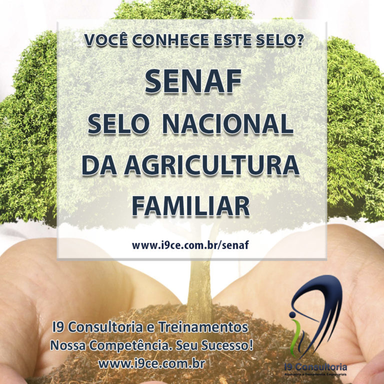 SENAF - Selo Nacional da Agricultura Familiar - I9 Consultoria Empresarial