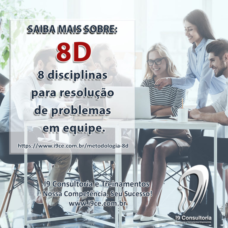 O que é 8D? - I9 Consultoria Empresarial