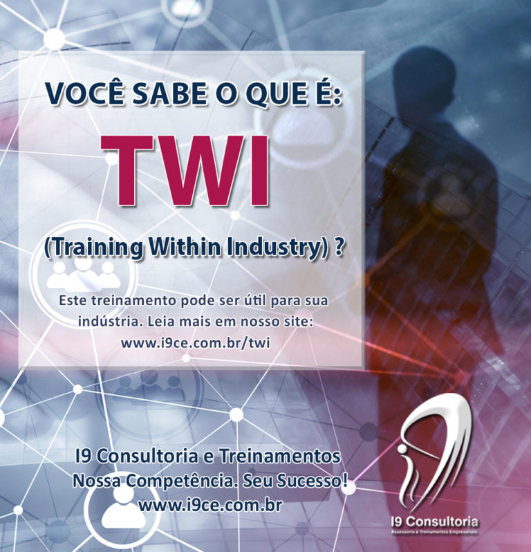 TWI - Training Within Industry - I9 Consultoria Empresarial