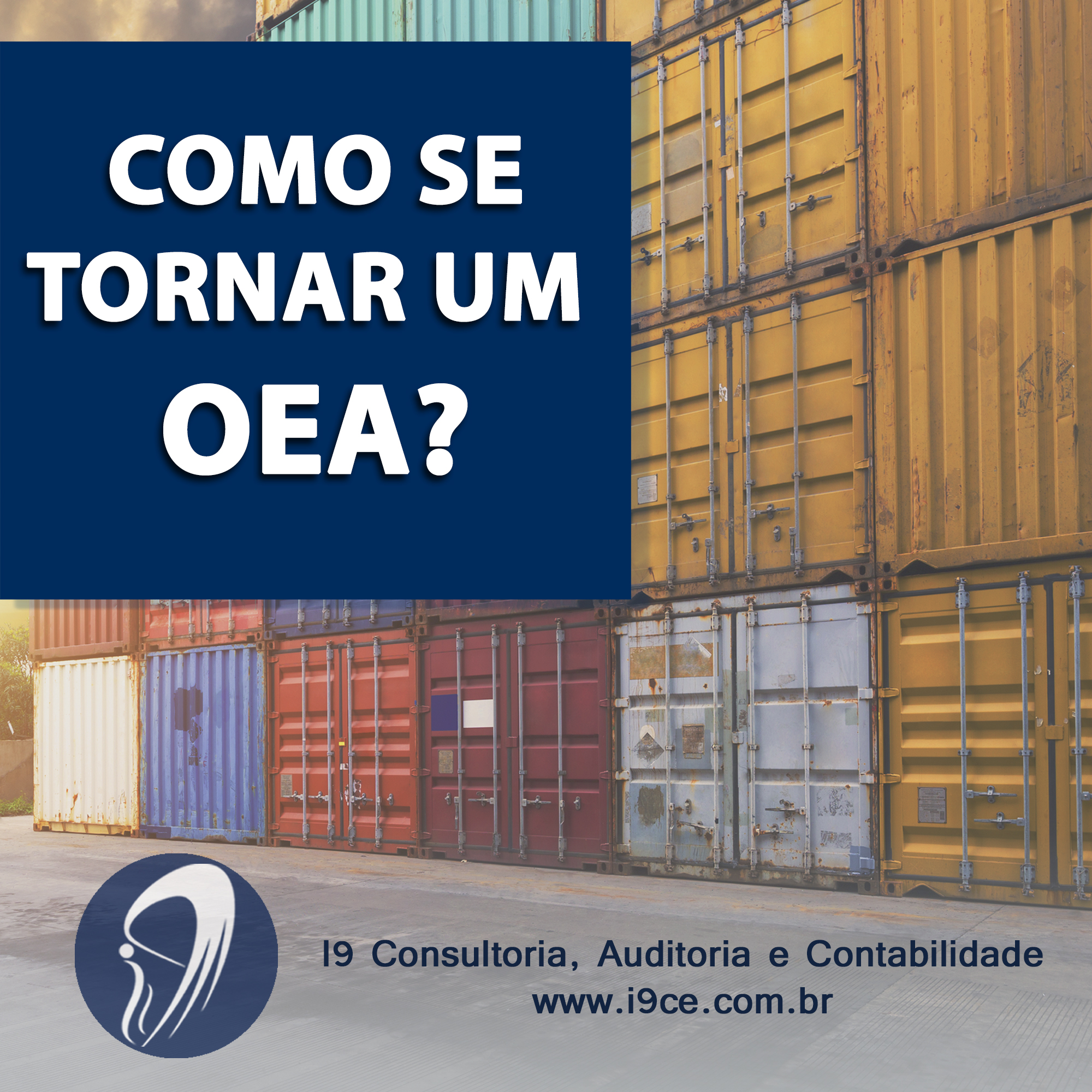 Como se tornar um OEA? - I9 Consultoria Empresarial