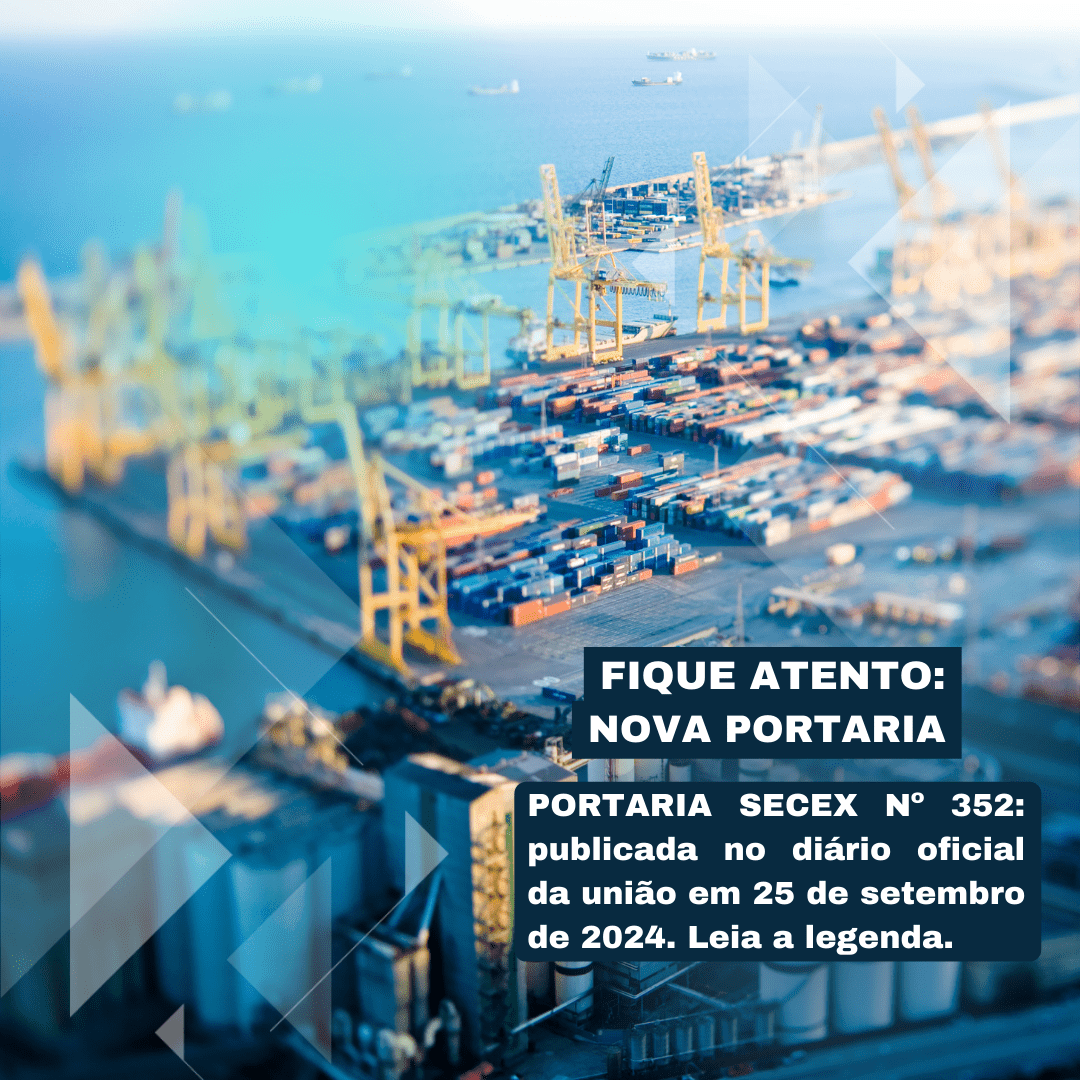 Nova Portaria SECEX Nº 362 - 24/09/2024 - I9 Consultoria Empresarial ...